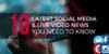 10 Latest Social Media & Live Video News Updates you Need to Know